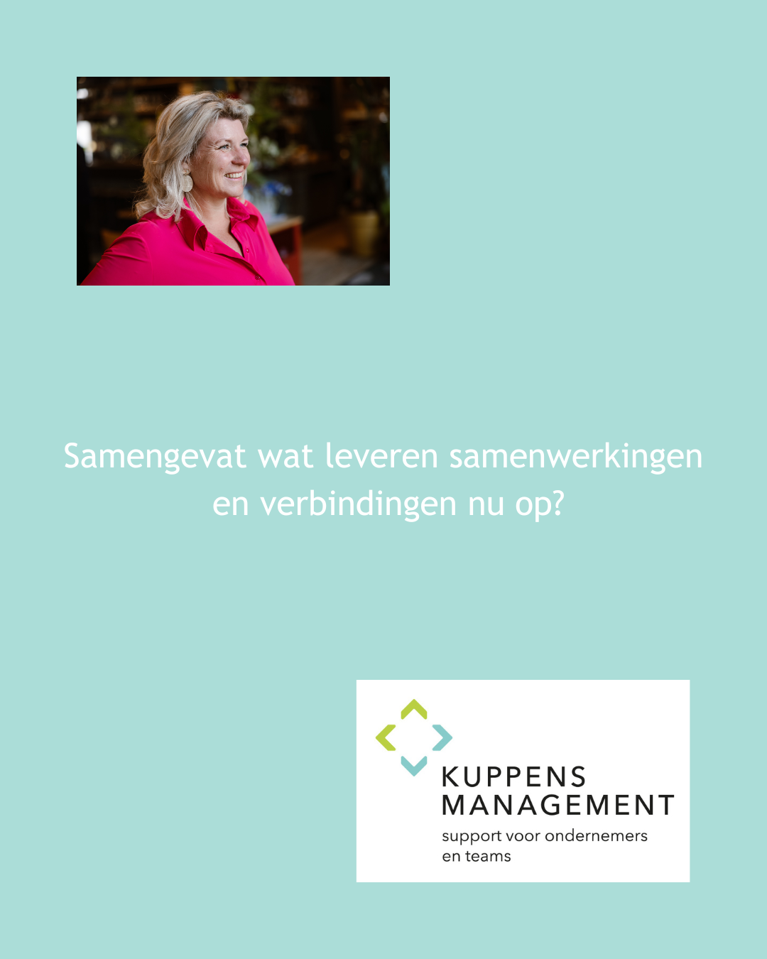 Samengevat wat leveren samenwerkingen en verbindingen op? - Kuppens ...